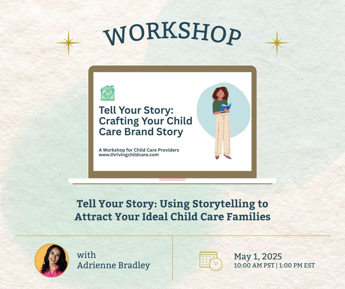 WORKSHOP: Tell Your Story: Crafting Your Child Care Brand Story ...